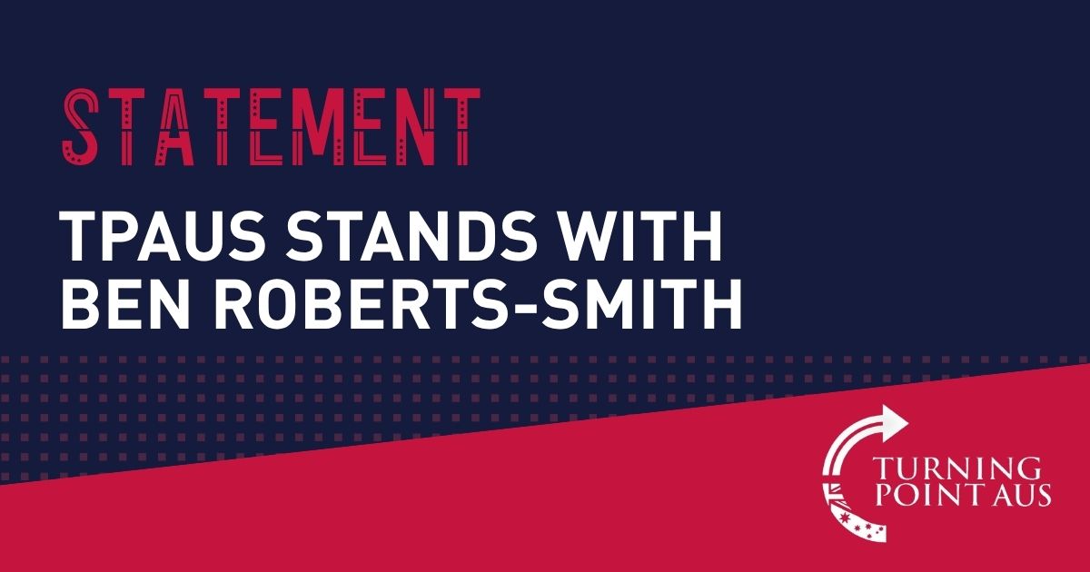 TPAUS Stands With Ben Roberts-Smith - Turning Point Australia